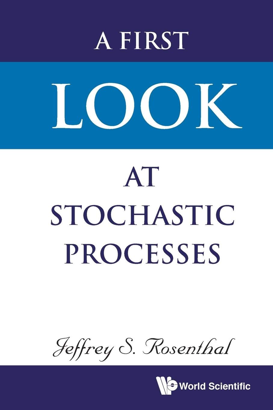 Amazon.com: First Look At Stochastic Processes, A: 9789811208973 ...
