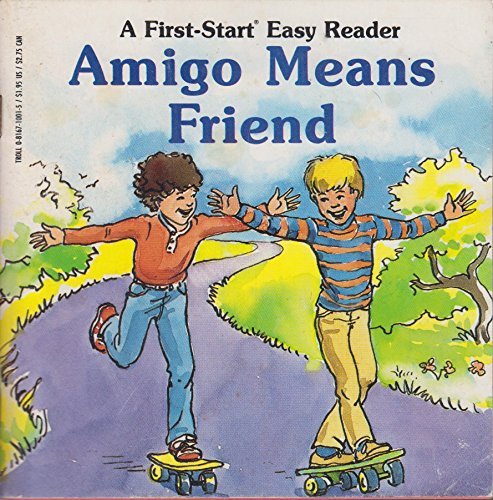 Amigo Means Friend: everett, louise: Amazon.com: Books