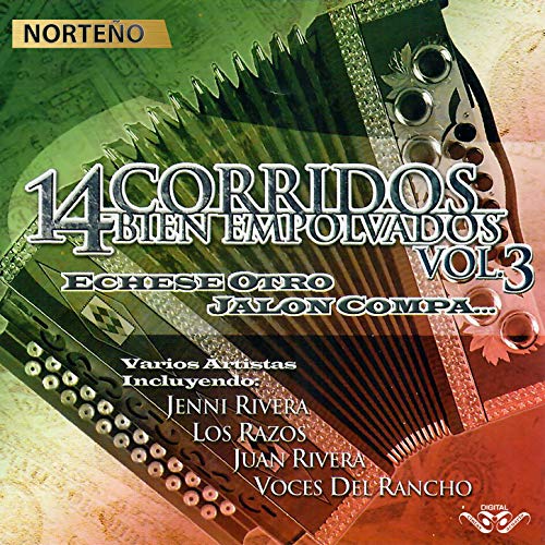 Play 14 Corridos Bién Empolvados Echese Otro Jalón Compa, Vol. 3 by ...