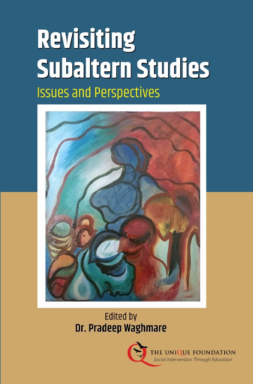 Revisiting Subaltern Studies Issues and Perspectives : Dr. Pradeep Waghmare: Amazon.in: Books