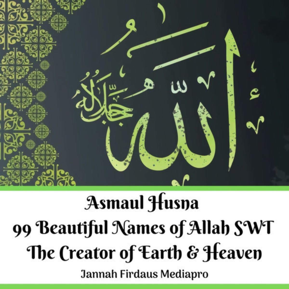 Buy Asmaul Husna 99 Beautiful Names of Allah SWT The Creator of Earth ...