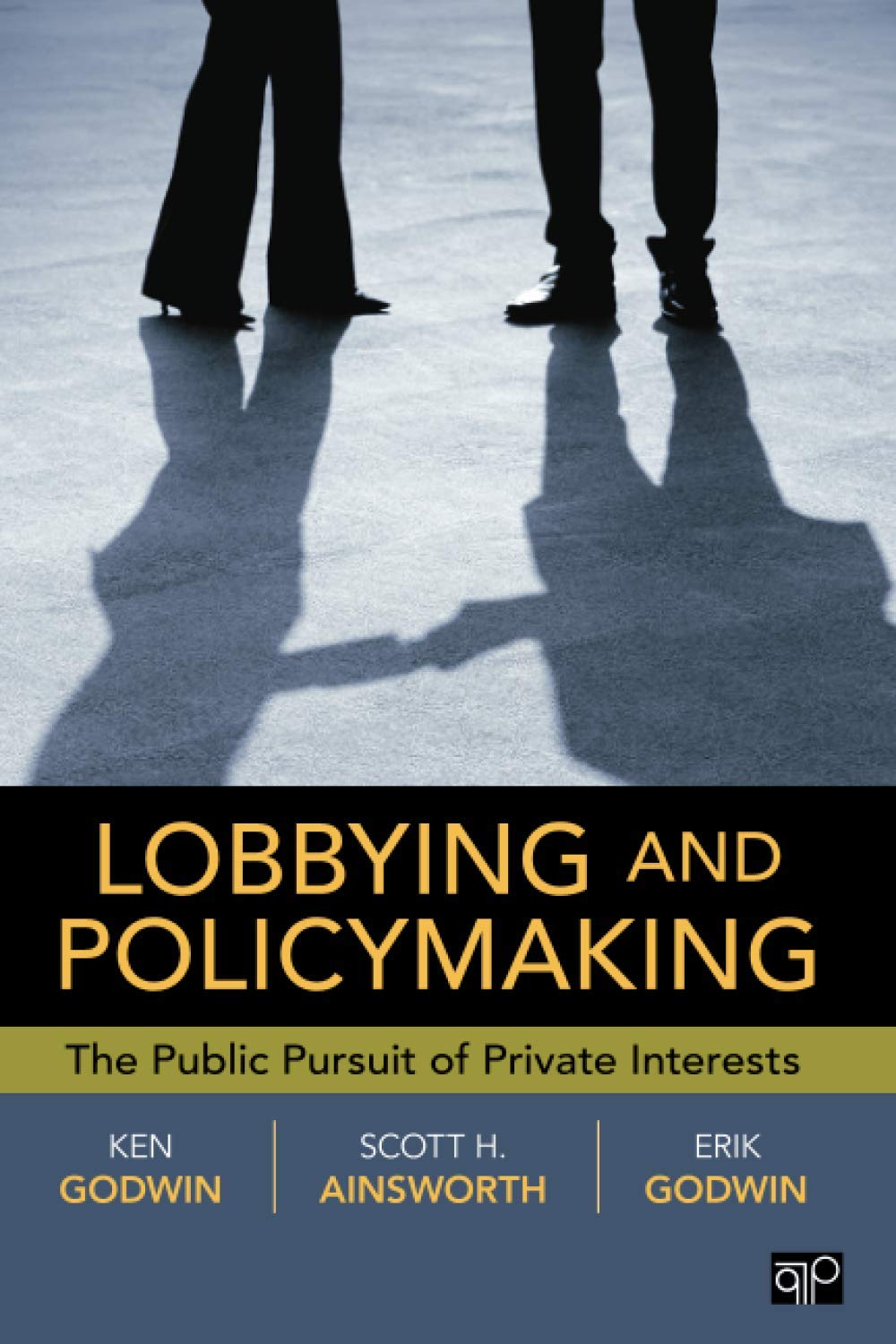 Lobbying and Policymaking: The Public Pursuit of Private Interests ...