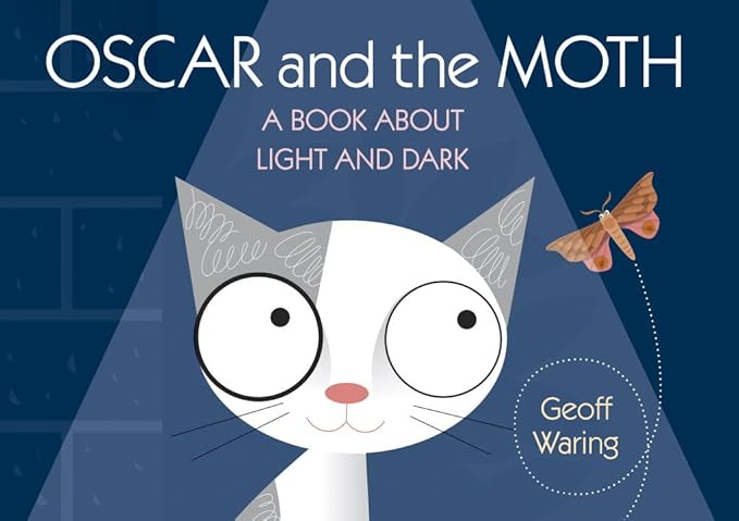 Oscar and the Moth: A Book About Light and Dark (Start With Science ...