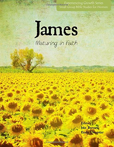 James: Maturing in Faith (Experiencing Growth Series Small Group Bible ...