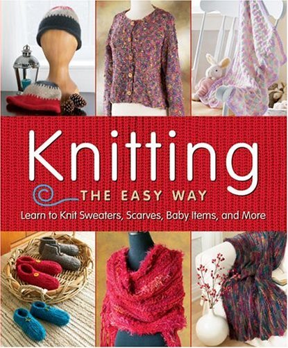 Knitting the Easy Way: Publications International Ltd., Kimbrough ...