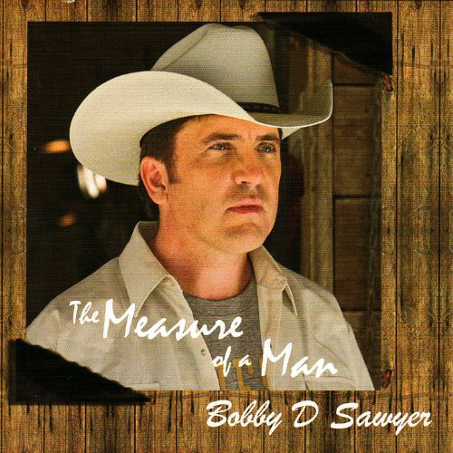 Amazon.com: The Measure of a Man : Bobby D. Sawyer: Digital Music
