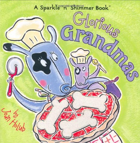 Glorious Grandmas (Sparkle 'n' Shimmer) : Holub, Joan, Holub, Joan: Amazon.in: Books