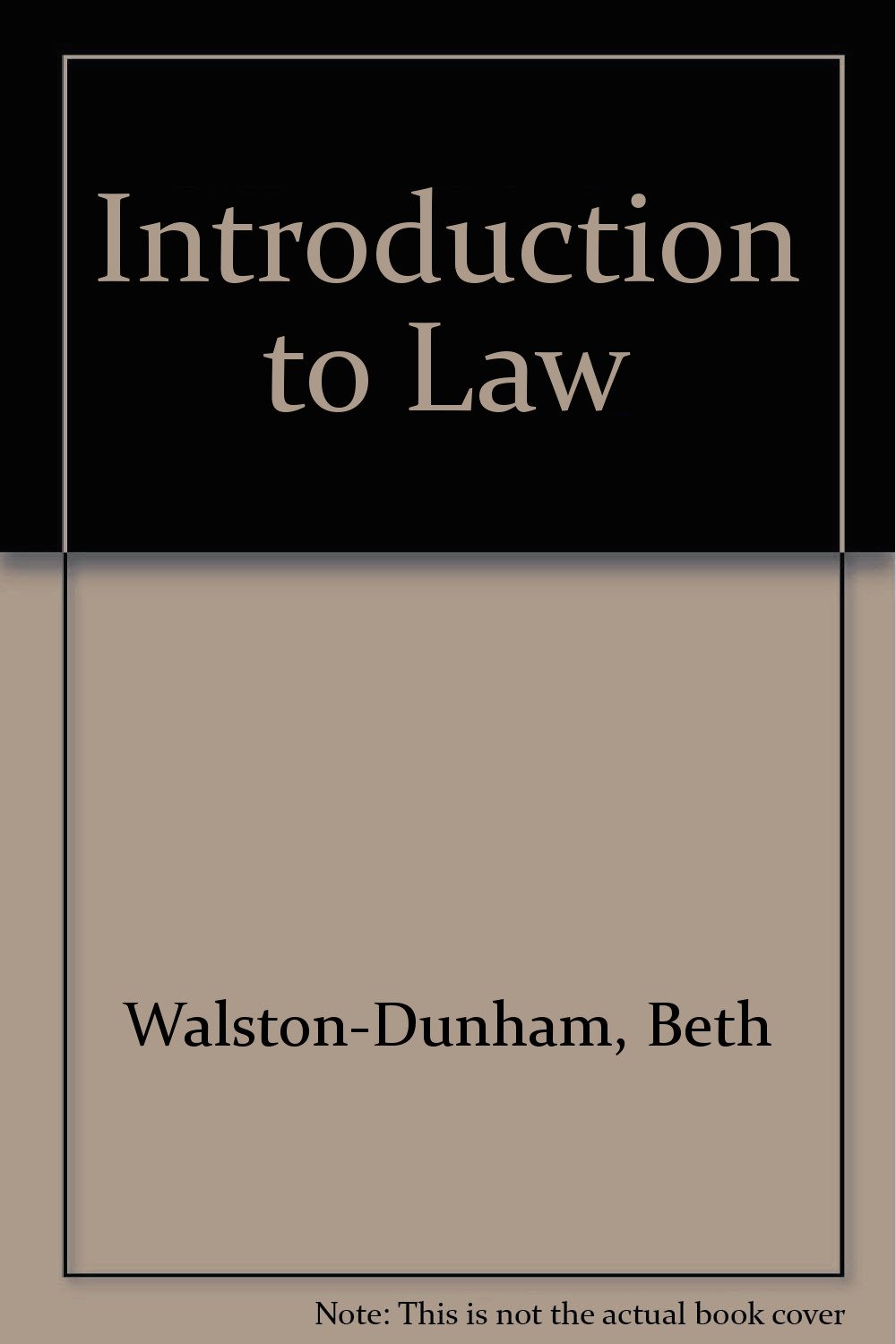 Introduction to Law: Walston-Dunham, Beth: 9780766872790: Amazon.com: Books