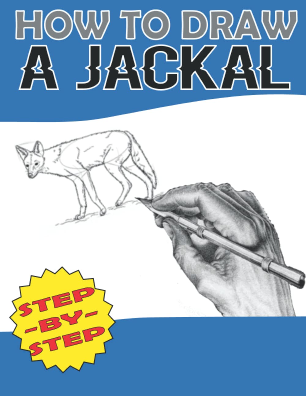 Buy How to draw a jackal: Easy techniques and step-by-step drawing for ...