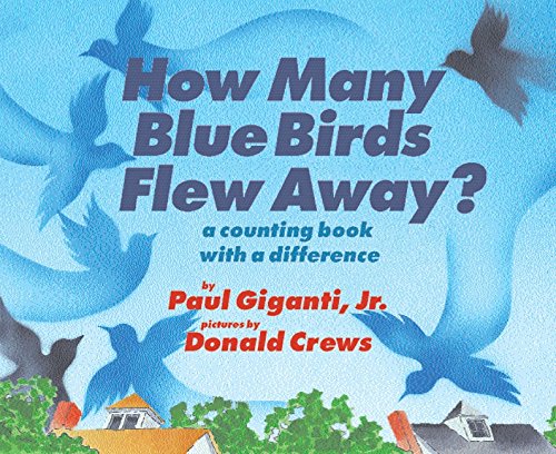 How Many Blue Birds Flew Away?: A Counting Book with a Difference ...
