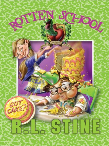 Rotten School #13: Got Cake?: A Funny Chapter Book About a Popularity ...