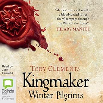 Winter Pilgrims: Kingmaker, Book 1 (Audio Download): Toby Clements ...