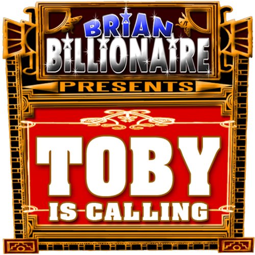Amazon MusicでBrian BillionaireのToby Is Calling!を再生する