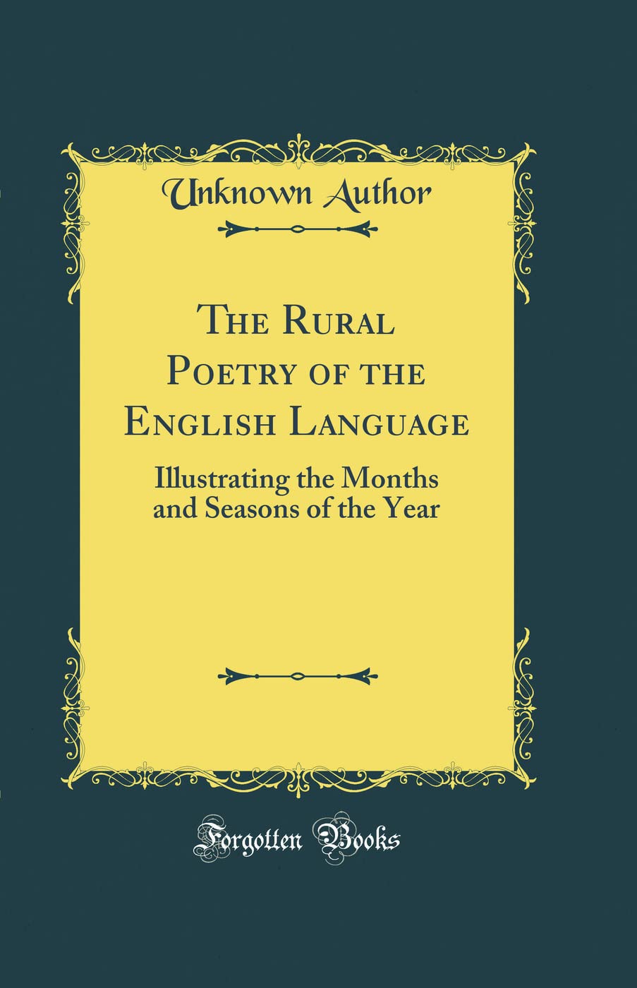 The Rural Poetry of the English Language: Illustrating the Months and ...