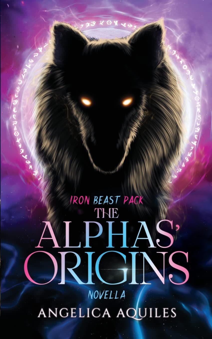 The Alphas' Origins (Iron Beast Pack): Aquiles, Angelica: 9781955524094 ...