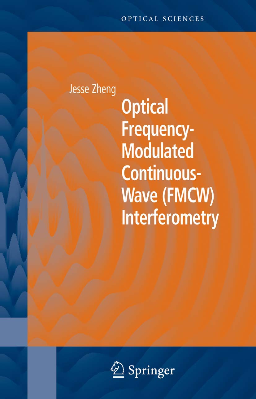 Buy OPTICAL FREQUENCY-MODULATED CONTINUOUS-WAVE (FMCW) INTERFEROMETRY Book Online at Low Prices ...