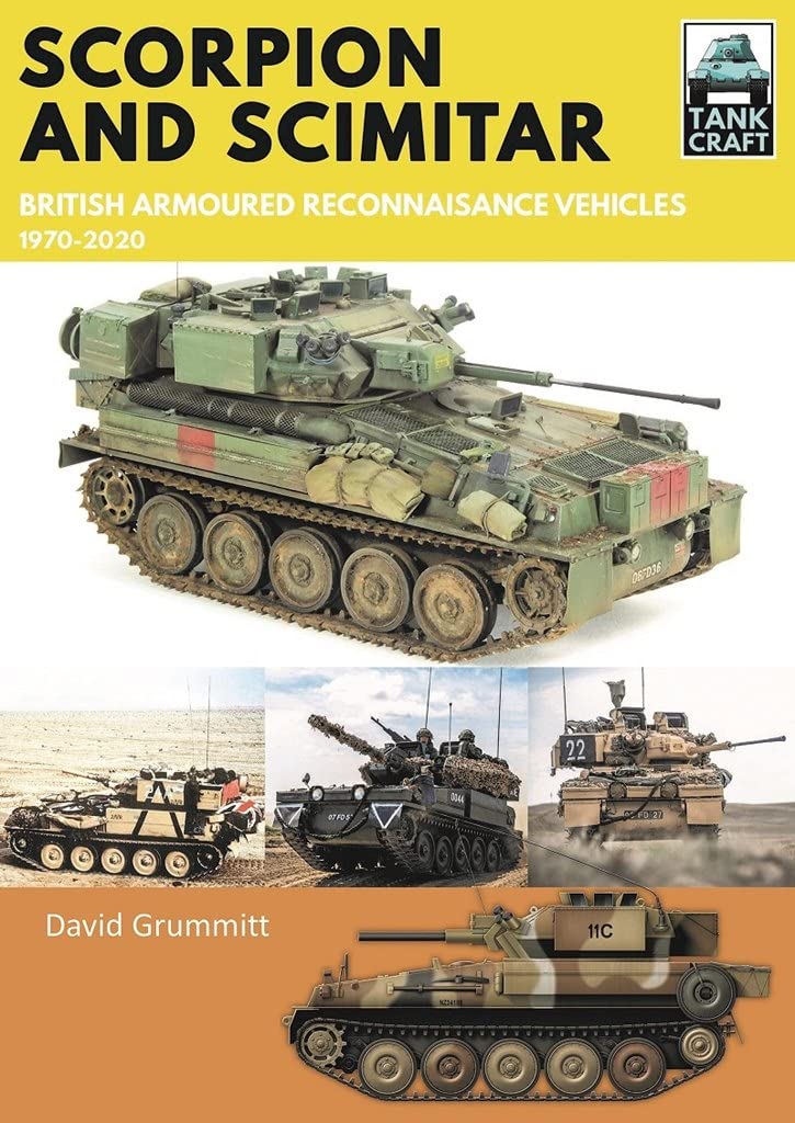 Scorpion and Scimitar: British Armoured Reconnaissance Vehicles, 1970 ...