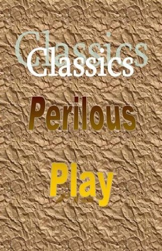 Perilous Play (classic edition): Louisa May Alcott: 9781617040276 ...
