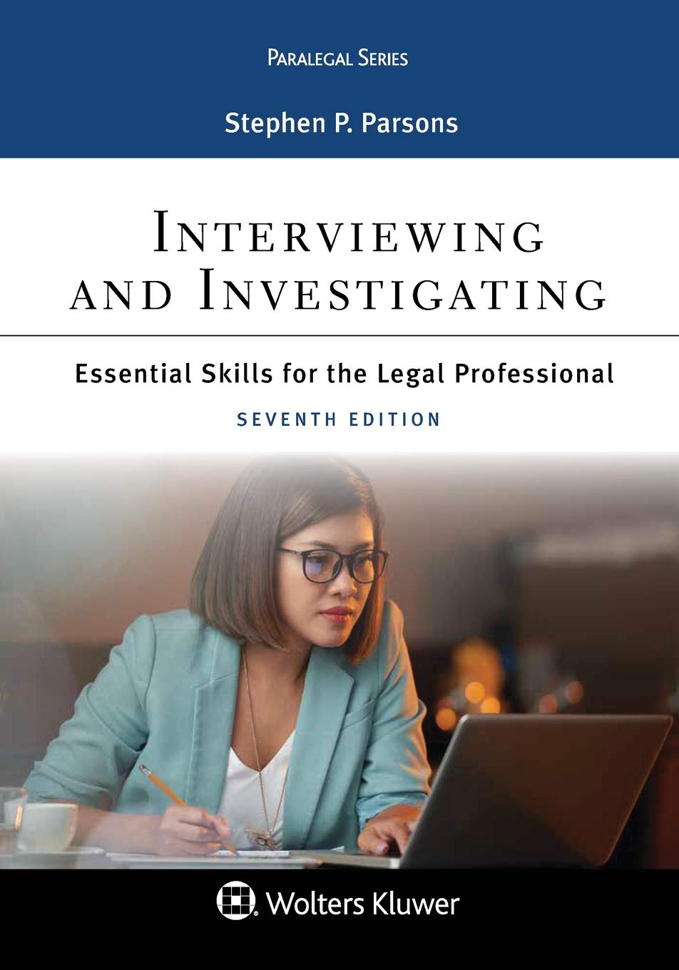 Paralegal Series Interviewing and Investigating: Essentials Skills for ...