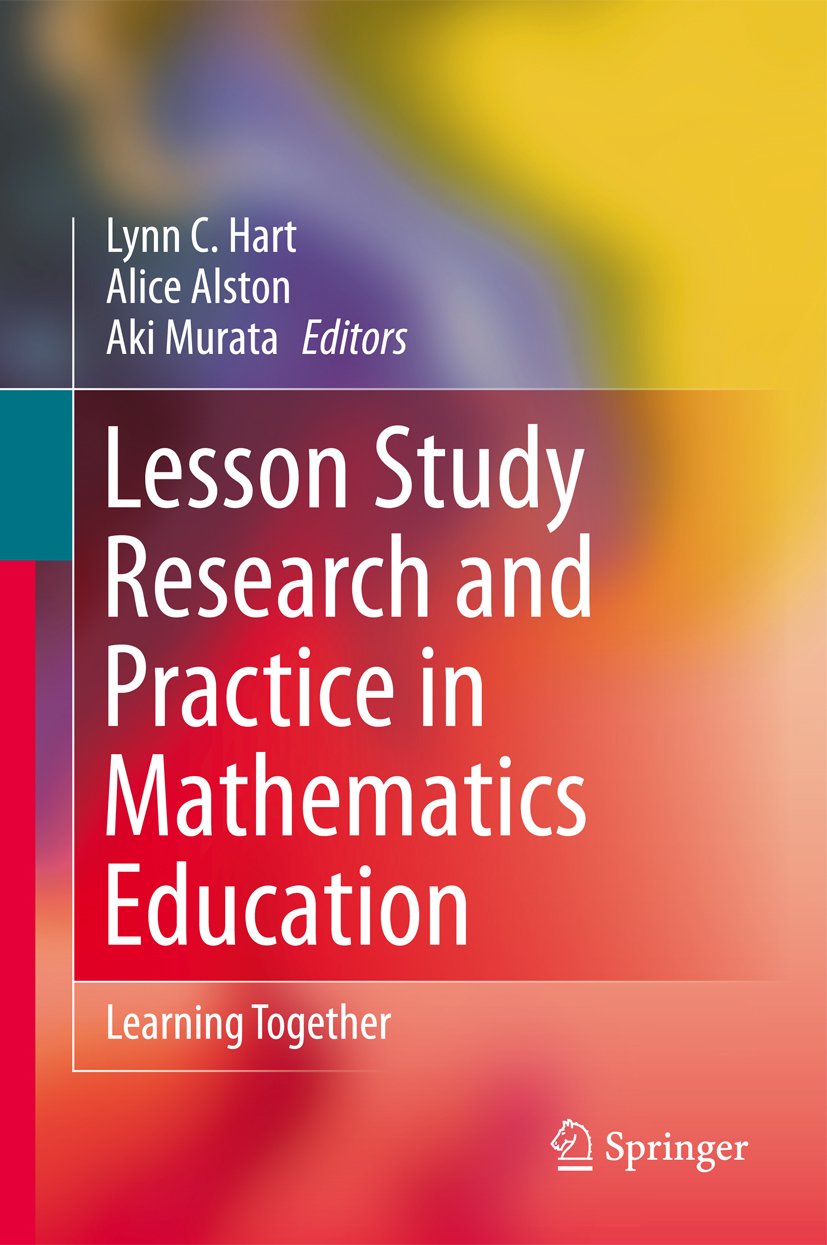 Lesson Study Research and Practice in Mathematics Education: Learning ...