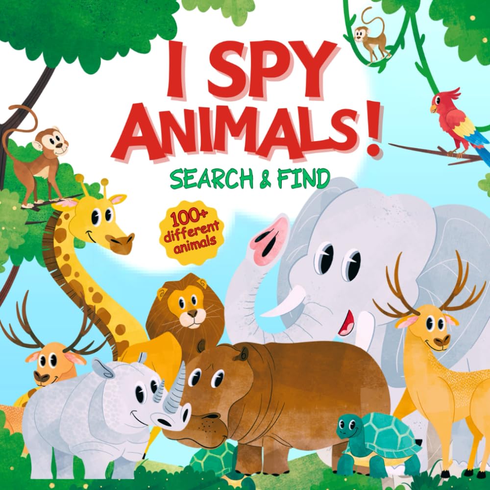 I Spy Animals!: 100+ Cute Animals - a Fun Illustrated Activity Book of ...