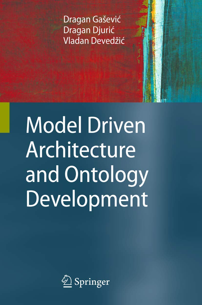 Model Driven Architecture and Ontology Development: Gaševic, Dragan ...