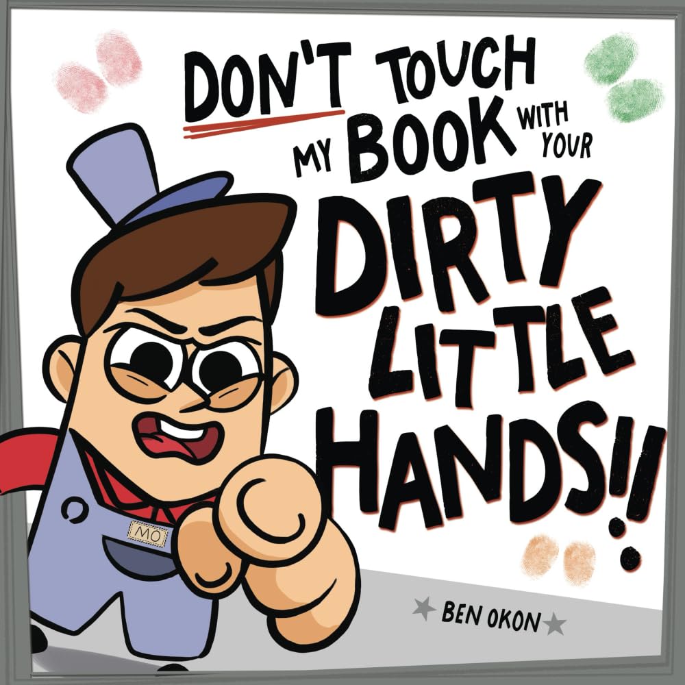 Don't Touch My Book With Your DIRTY LITTLE HANDS!: Okon, Ben, Syafei ...