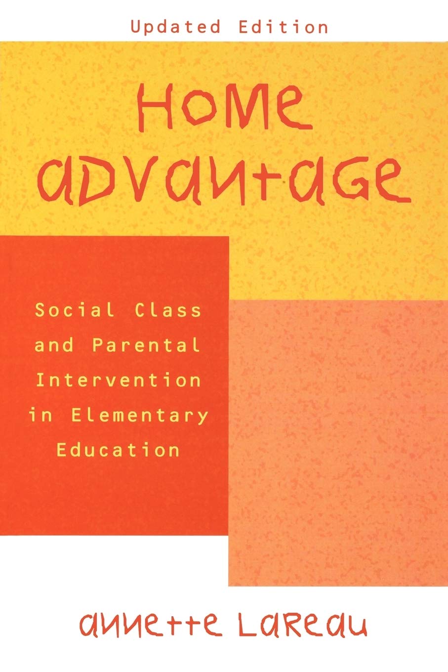 Home Advantage: Social Class and Parental Intervention in Elementary ...