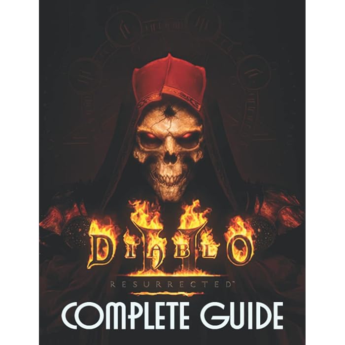 Buy Diablo II Resurrected: COMPLETE GUIDE: Best Tips, Tricks, Walkthroughs and Strategies to ...