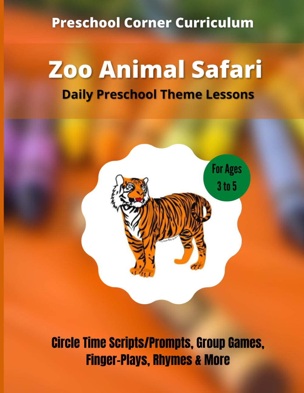 Zoo Animal Safari - Daily Preschool Theme Lessons: Circle Time Scripts ...