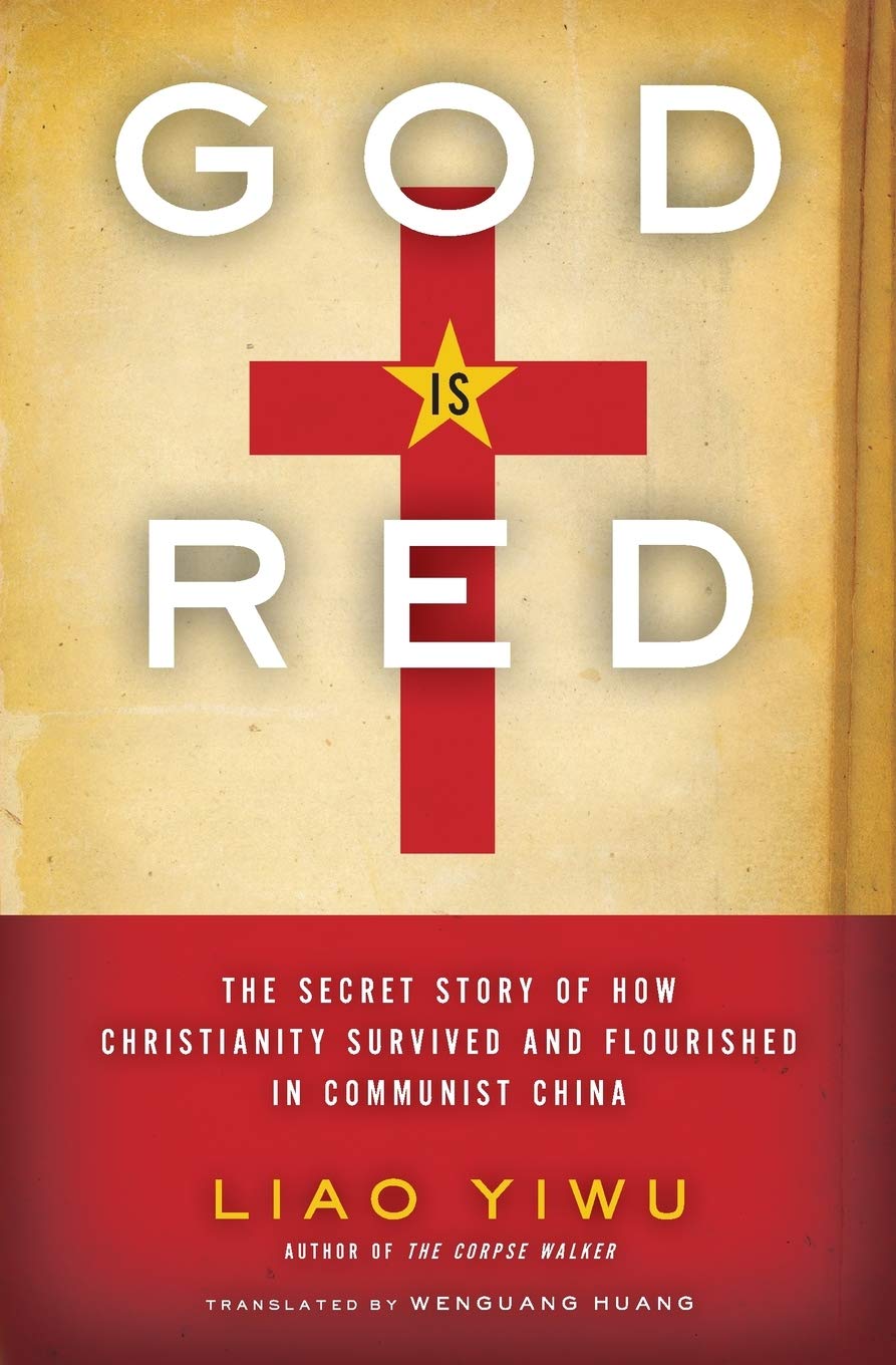 God Is Red: The Secret Story of How Christianity Survived and ...
