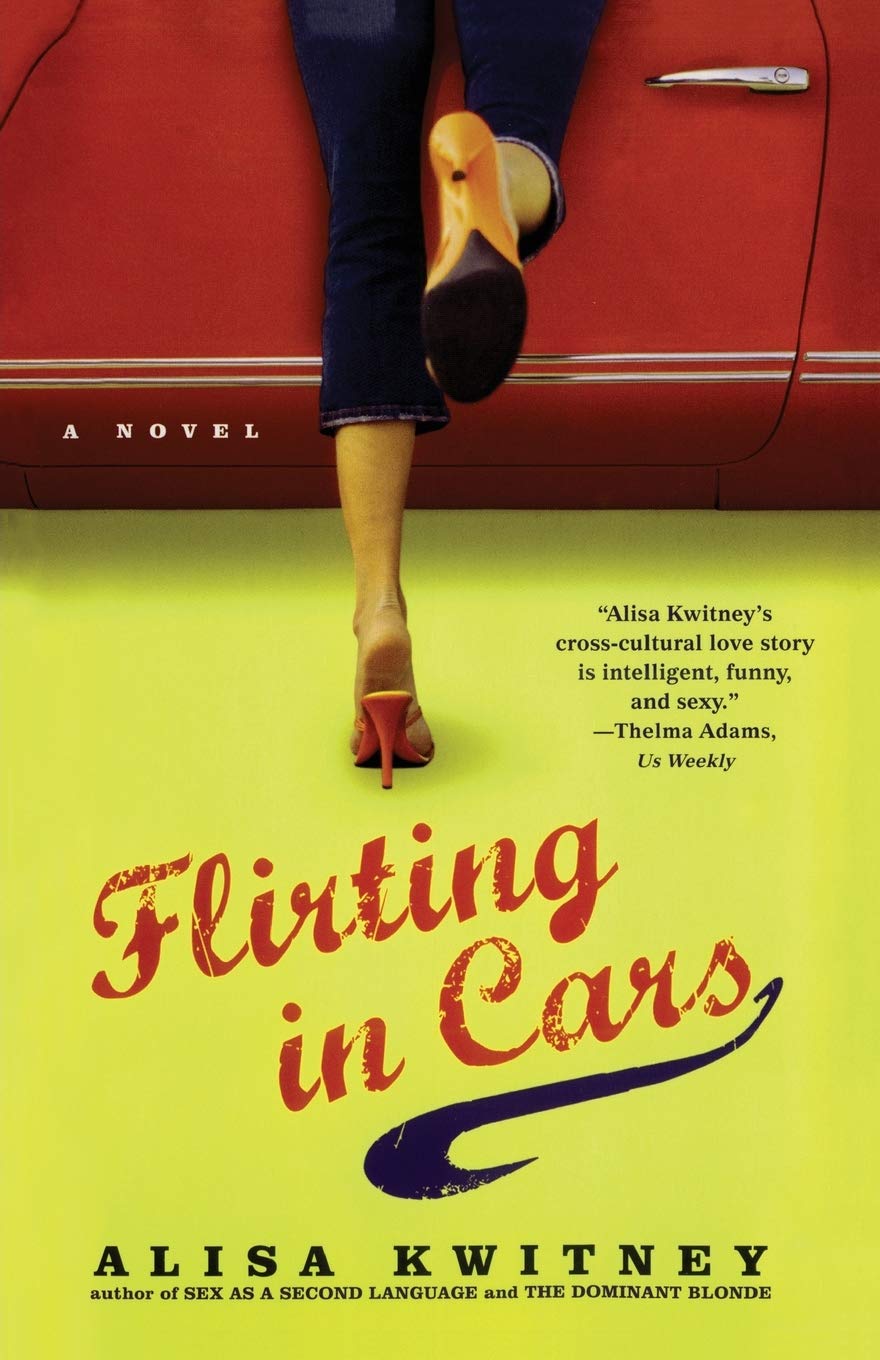 Flirting in Cars: Kwitney, Alisa: 9780743268974: Amazon.com: Books