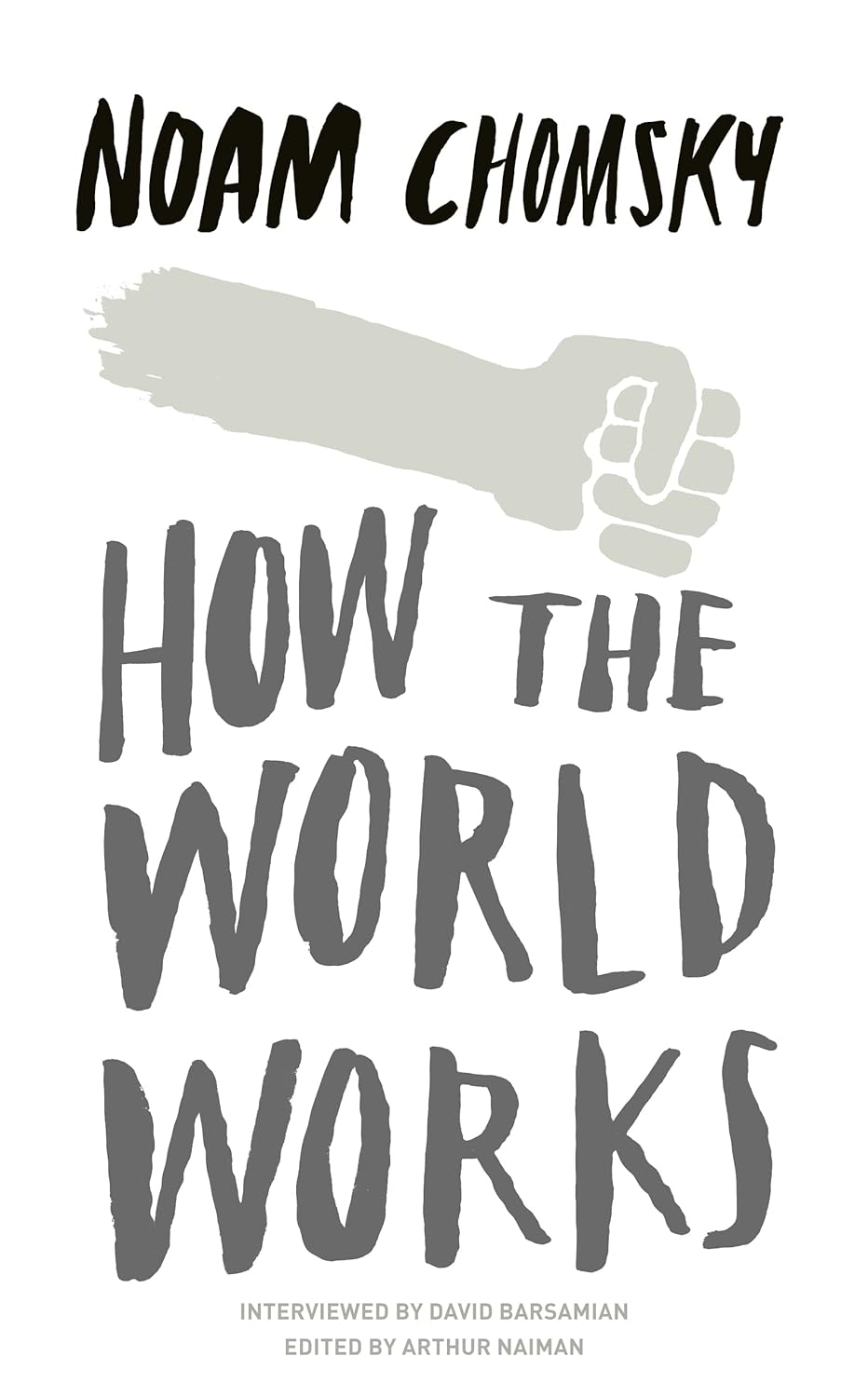 How the World Works: Amazon.co.uk: Chomsky, Noam: 9780241145388: Books