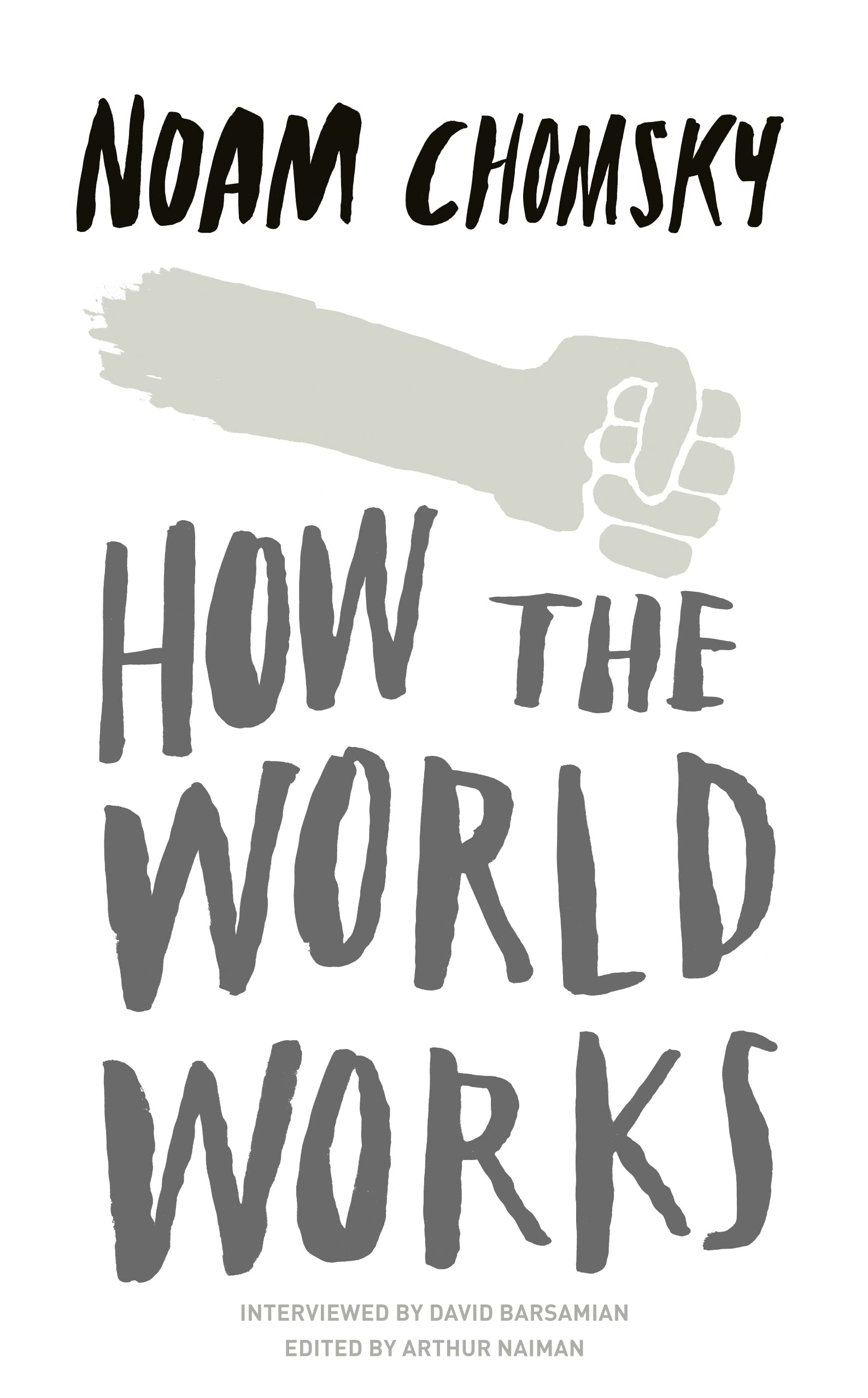 How the World Works: Amazon.co.uk: Chomsky, Noam: 9780241145388: Books