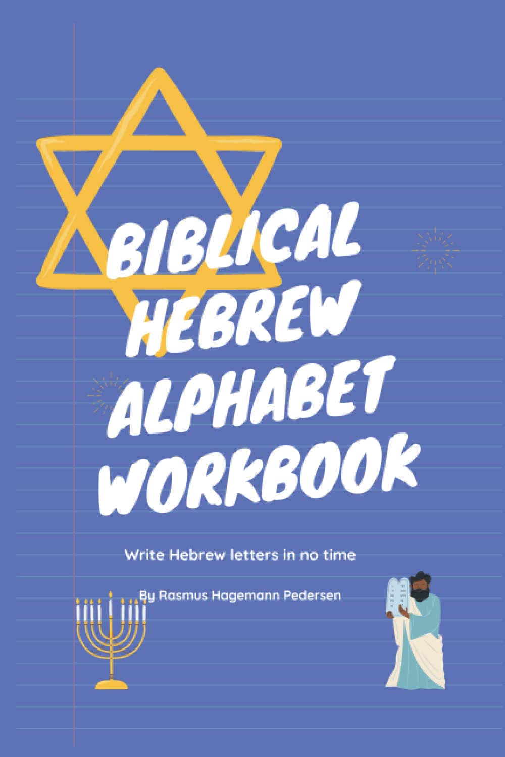 Biblical Hebrew Alphabet Workbook (Biblical Hebrew for Beginners ...