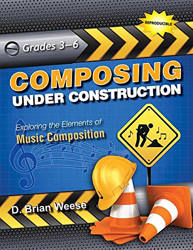 Composing Under Construction: Exploring the Elements of Music ...