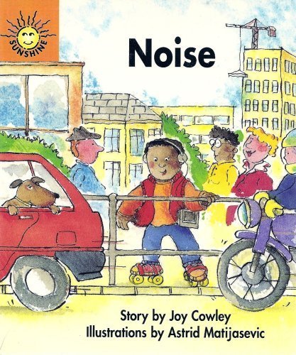 Noise (Sunshine Fiction, Level G): Joy Cowley, Astrid Matijasevic ...