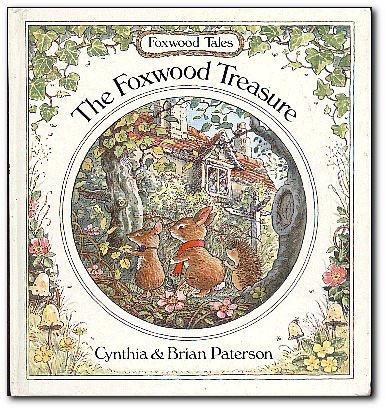 The Foxwood Treasure : Paterson, Cynthia and Brian, Illustrated by ...