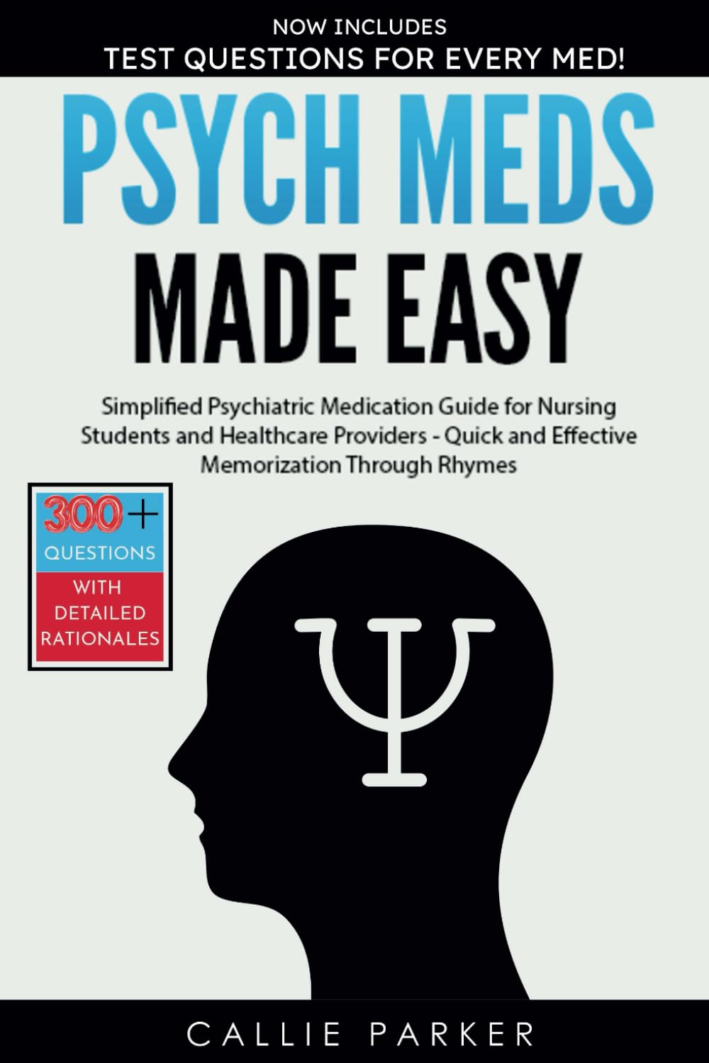 Psych Meds Made Easy: A Simplified Psychiatric Medication Guide for ...
