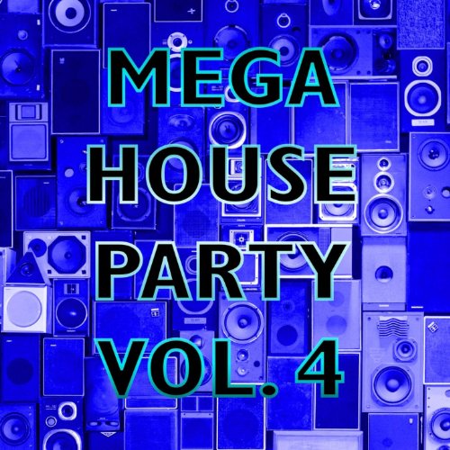 Play Mega House Party, Vol. 4 by VARIOUS ARTISTS on Amazon Music