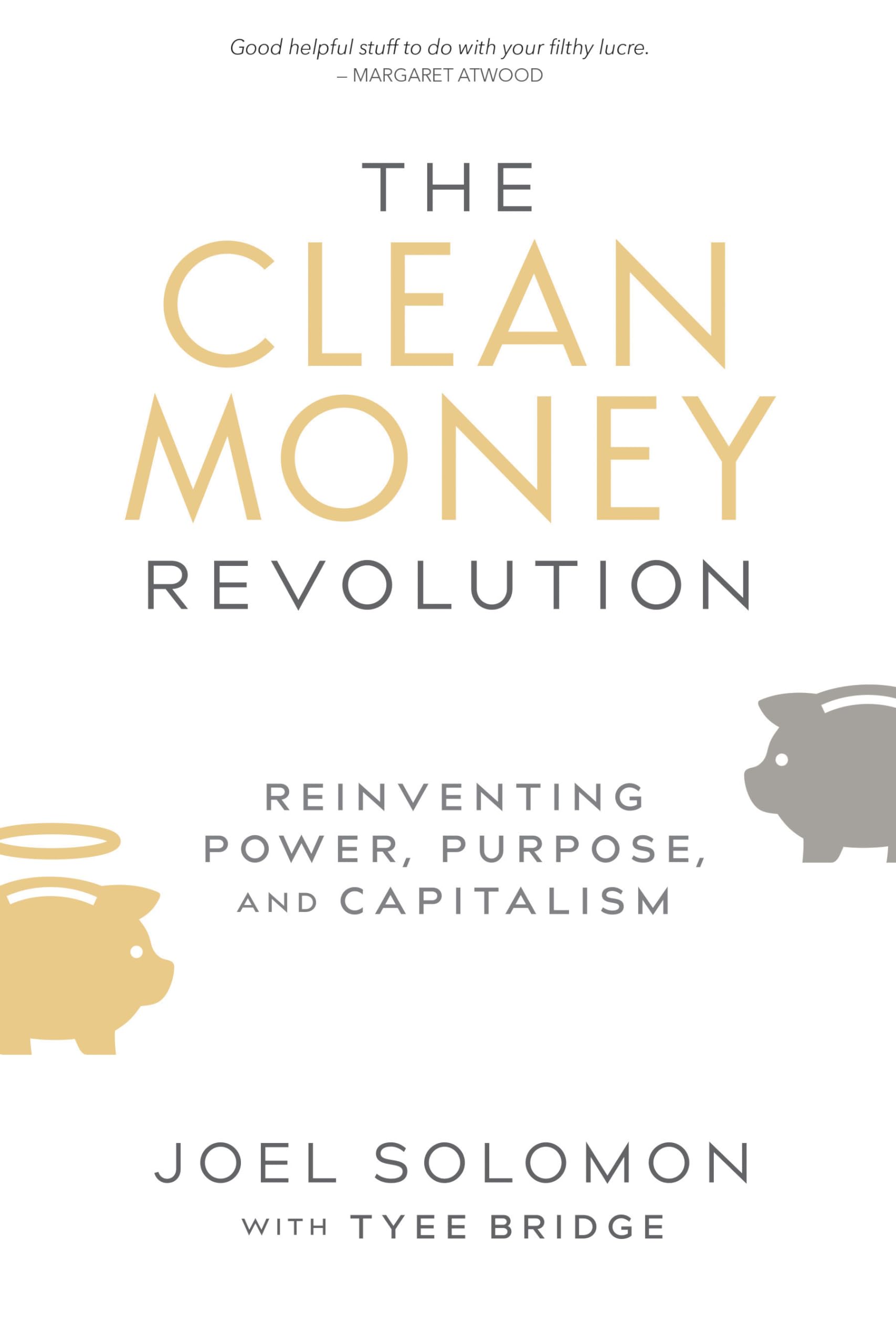 Amazon.com: The Clean Money Revolution: Reinventing Power, Purpose, and ...