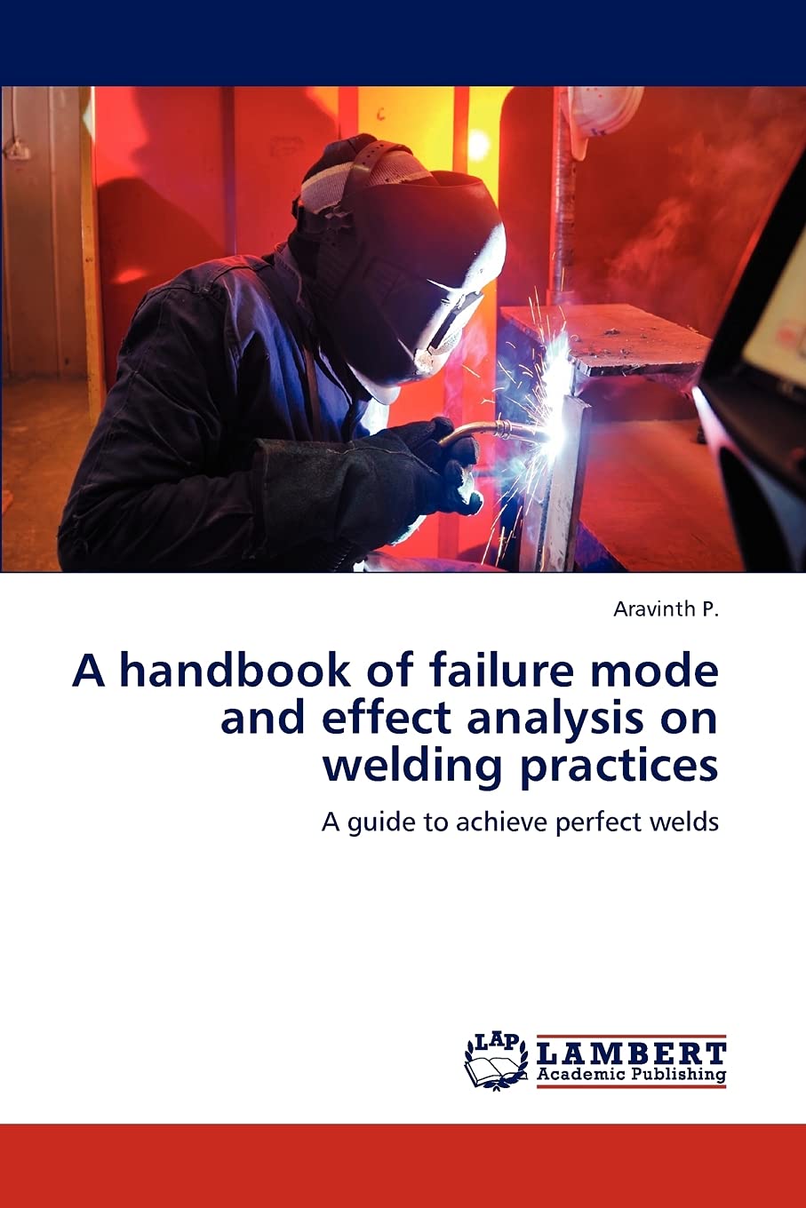 A handbook of failure mode and effect analysis on welding practices: A ...