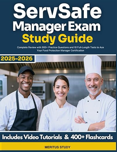 ServSafe Manager Exam Study Guide: Complete Review with 900+ Practice ...