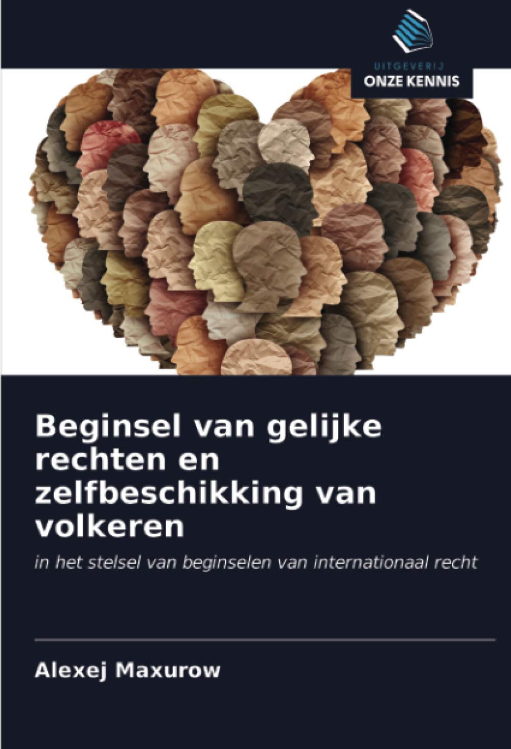 Buy Beginsel van gelijke rechten en zelfbeschikking van volkeren: in ...