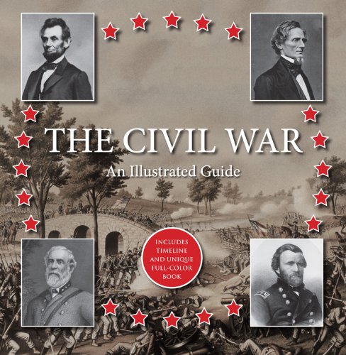 The Civil War: An Illustrated Guide: Includes Timeline and Unique Full ...