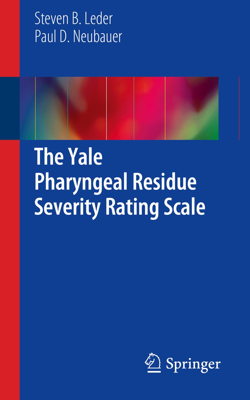 The Yale Pharyngeal Residue Severity Rating Scale eBook : Leder, Steven ...