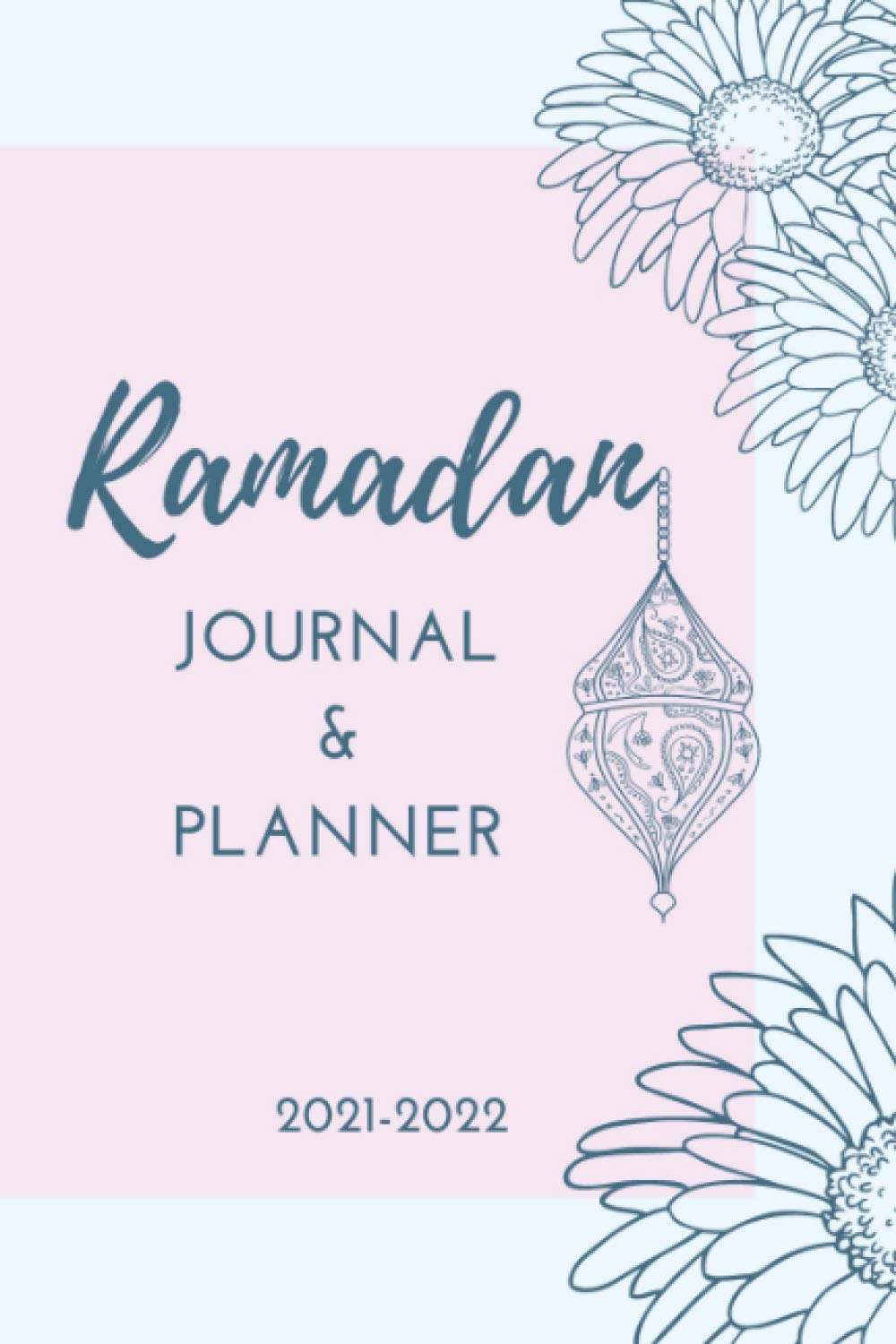 Buy Ramadan Journal and Planner 2021-2022: 30 Days Daily Planner ...