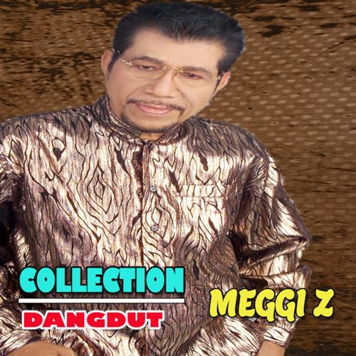 Écouter COLLECTION DANGDUT MEGGI Z de Meggi Z sur Amazon Music Unlimited