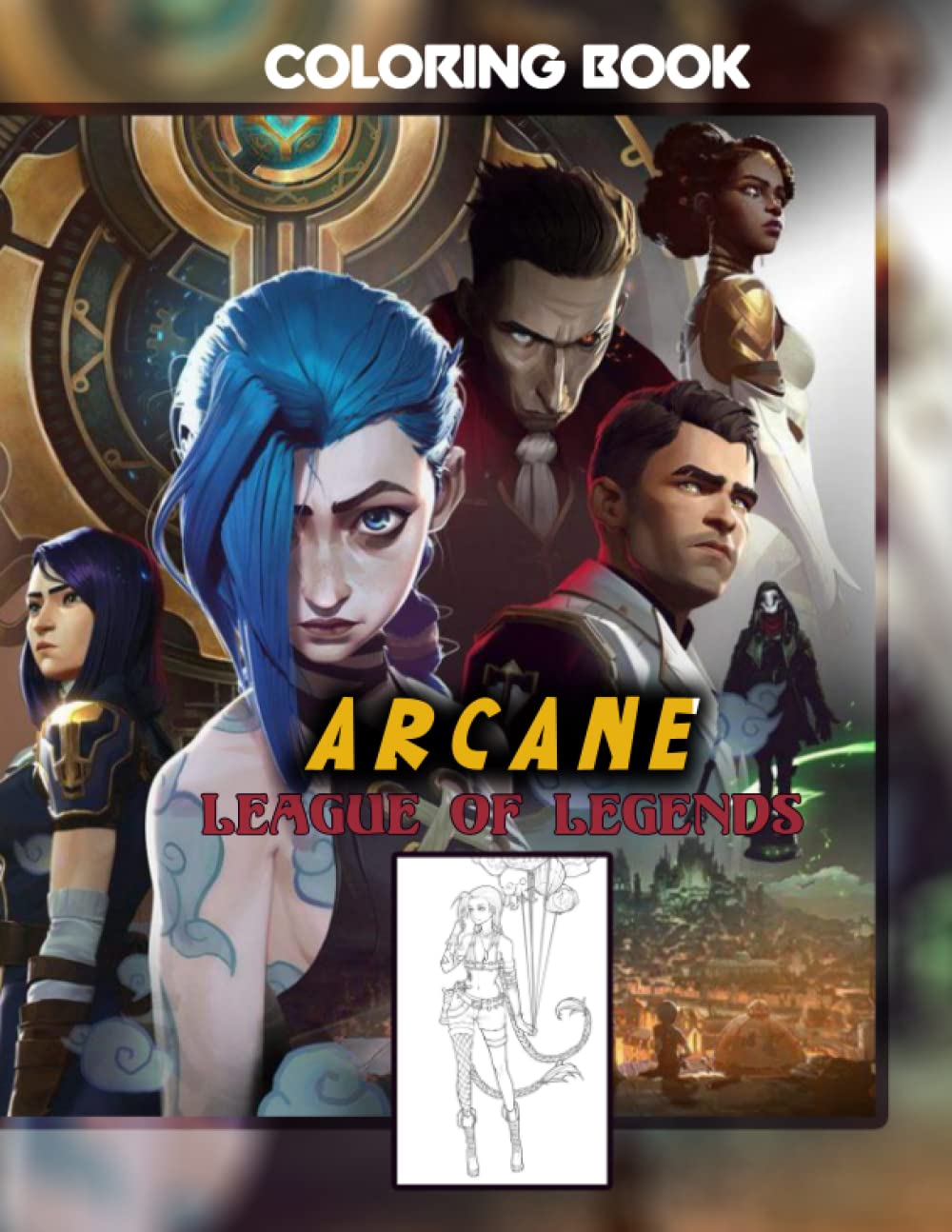 Arcane Coloring Book Amazing Coloring Book On Arcane League Of Legends ...