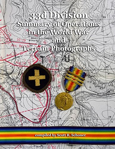 33d Division Summary of Operations in the World War and Terrain ...